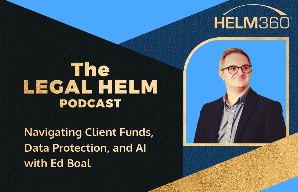 TLH Ep. 26 Navigating Client Funds, Data Protection, and AI with Ed ...